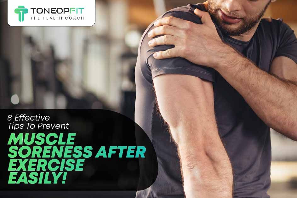 Prevent Muscle Soreness After Exercise Easily | ToneOpFit